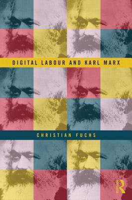 楽天ブックス: Digital Labour and Karl Marx - Christian Fuchs - 9780415716154 : 洋書