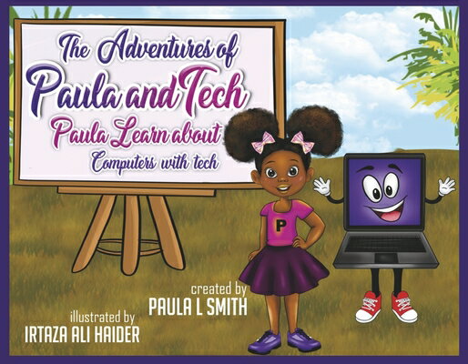 楽天ブックス: The Adventures of Paula and Tech: Paula Learns about Computers ...