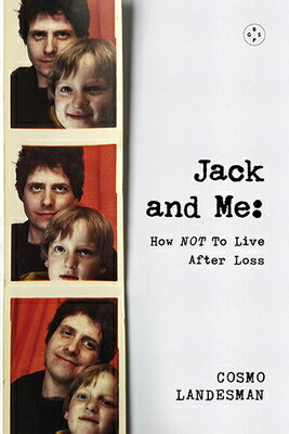 楽天ブックス: Jack and Me: How Not to Live After Loss - Cosmo Landesman ...