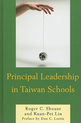 楽天ブックス: Principal Leadership in Taiwan Schools - Roger C. Shouse ...