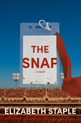 楽天ブックス: The Snap - Elizabeth Staple - 9780593686171 : 洋書