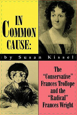 楽天ブックス: In Common Cause: The "Conservative" Frances Trollope and the ...