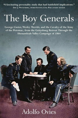 楽天ブックス: The Boy Generals: George Custer, Wesley Merritt, and the ...