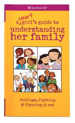 楽天ブックス: A Smart Girl's Guide to Understanding Her Family: Feelings ...