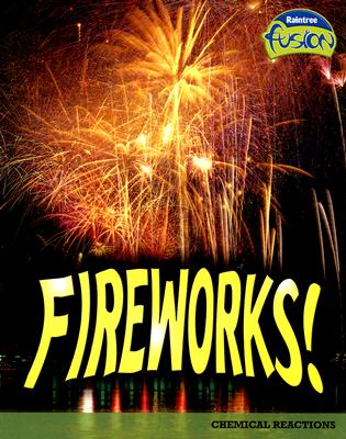 楽天ブックス: Fireworks!: Chemical Reactions - Isabel Thomas - 9781410926180 : 洋書