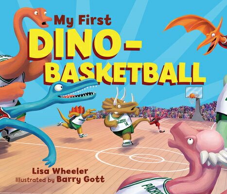 楽天ブックス: My First Dino-Basketball - Lisa Wheeler - 9781728446189 : 洋書