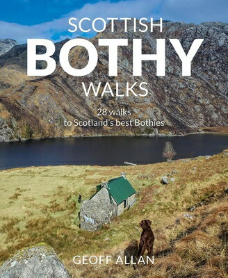 楽天ブックス: Scottish Bothy Walks: 28 Walks to Scotland's Best Bothies ...