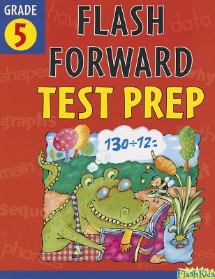 楽天ブックス: Flash Forward Test Prep, Grade 5 - Flash Kids - 9781411416192 : 洋書