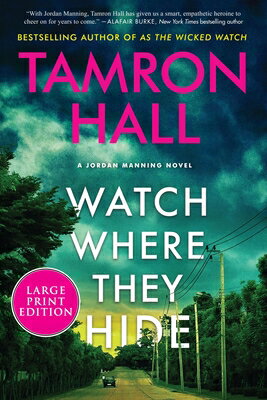 楽天ブックス: Watch Where They Hide: A Jordan Manning Novel - Tamron Hall ...