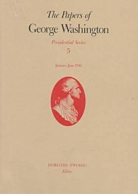 楽天ブックス: The Papers of George Washington: January-June 1790 Volume 5 ...