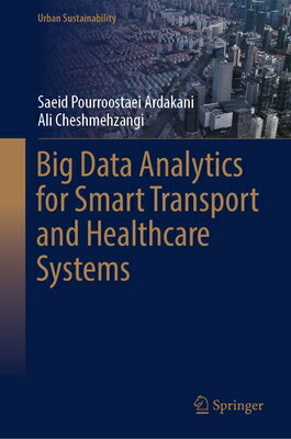 楽天ブックス: Big Data Analytics for Smart Transport and Healthcare Systems - Saeid Pourroostaei ...