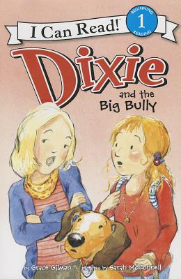 楽天ブックス: Dixie and the Big Bully - Grace Gilman - 9780062086211 : 洋書