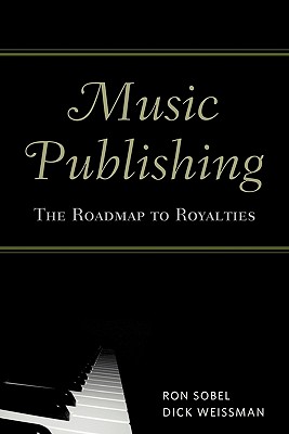 楽天ブックス: Music Publishing: The Roadmap to Royalties - Ron Sobel ...