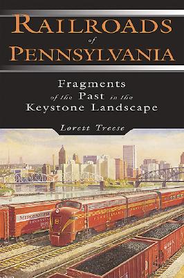 楽天ブックス: Railroads of Pennsylvania - Lorett Treese - 9780811726221 : 洋書