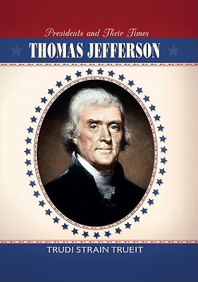 楽天ブックス: Thomas Jefferson - Trudi Strain Trueit - 9780761436225 : 洋書