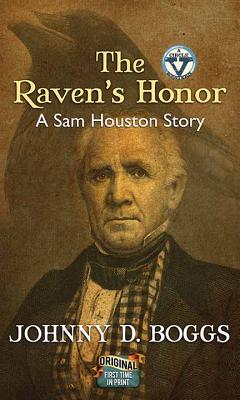 楽天ブックス: The Raven's Honor: A Sam Houston Story - Johnny D. Boggs ...