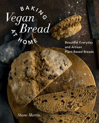 楽天ブックス: Baking Vegan Bread at Home: Beautiful Everyday and Artisan ...