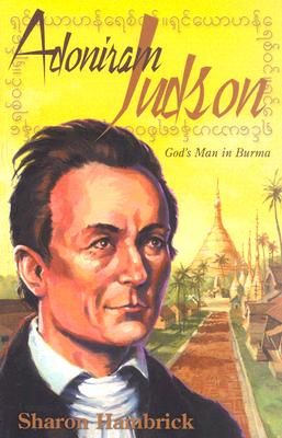 楽天ブックス: Adoniram Judson: God's Man in Burma - Sharon Hambrick ...