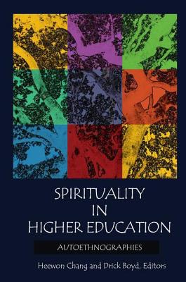 楽天ブックス: Spirituality in Higher Education: Autoethnographies - Heewon ...