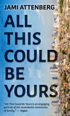 楽天ブックス: All This Could Be Yours - Jami Attenberg - 9781432876265 : 洋書