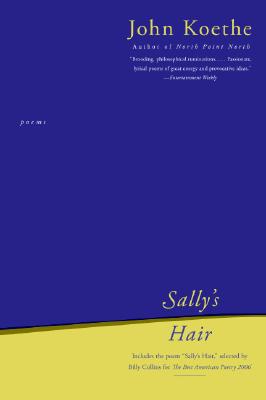 楽天ブックス: Sally's Hair: Poems - John Koethe - 9780061176272 : 洋書