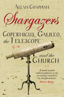 楽天ブックス: Stargazers: Copernicus, Galileo, the Telescope and the Church ...