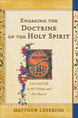 楽天ブックス: Engaging the Doctrine of the Holy Spirit: Love and Gift in the ...
