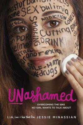 楽天ブックス: Unashamed: Overcoming the Sins No Girl Wants to Talk about ...