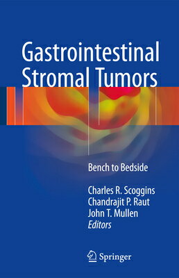 楽天ブックス: Gastrointestinal Stromal Tumors: Bench to Bedside - Charles R ...