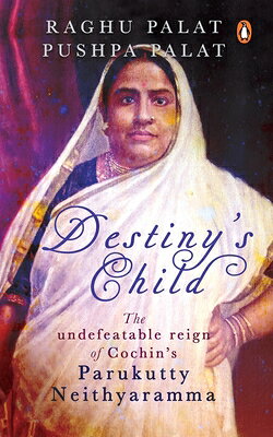 楽天ブックス: Destiny's Child: The Undefeatable Reign of Cochin's Parukutty ...