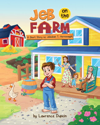 楽天ブックス: Jeb on the Farm: A Short Story of Jebediah T. Hornswaggle ...