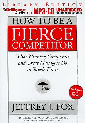 楽天ブックス: How to Be a Fierce Competitor: What Winning Companies and Great ...