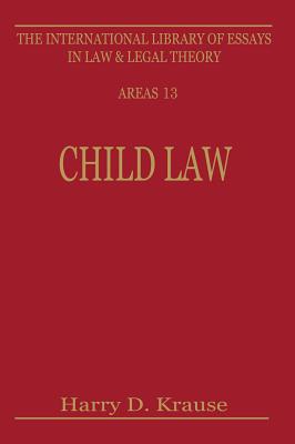 楽天ブックス: Child Law: Parent, Child, State - Harry D. Krause ...