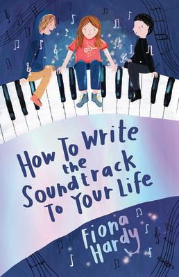 楽天ブックス: How to Write the Soundtrack to Your Life - Fiona Hardy ...