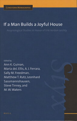 楽天ブックス: If a Man Builds a Joyful House: Assyriological Studies in Honor ...