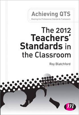 楽天ブックス: The 2012 Teachers' Standards in the Classroom - Roy Blatchford - 9781446256343 : 洋書