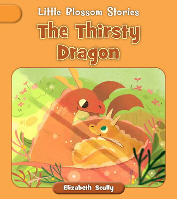 楽天ブックス: The Thirsty Dragon - Elizabeth Scully - 9781668946343 : 洋書