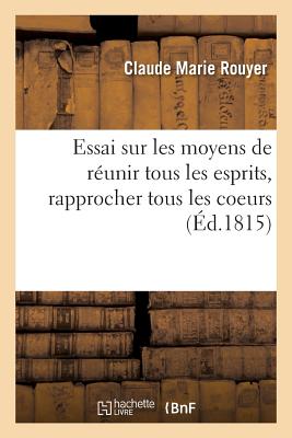 楽天ブックス: Essai Sur Les Moyens de Reunir Tous Les Esprits, Rapprocher ...