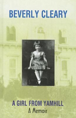 楽天ブックス: A Girl from Yamhill - Beverly Cleary - 9780812476347 : 洋書