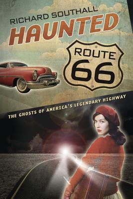 楽天ブックス: Haunted Route 66: Ghosts of America's Legendary Highway ...