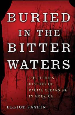 楽天ブックス: Buried in the Bitter Waters: The Hidden History of Racial ...