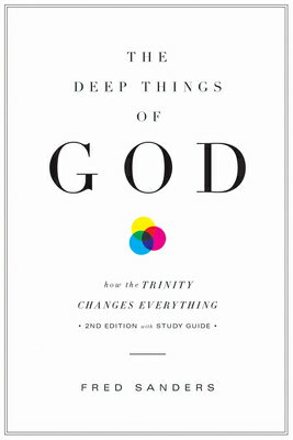 楽天ブックス: The Deep Things of God: How the Trinity Changes Everything (Second Edition) - Fred ...