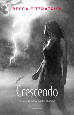 楽天ブックス: Crescendo (Spanish Edition) - Becca Fitzpatrick - 9786073836371 ...