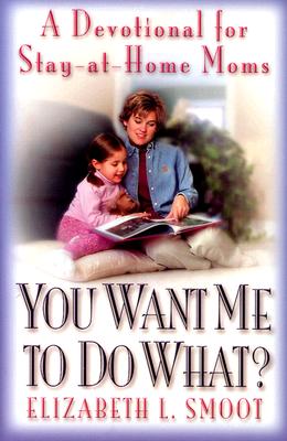 楽天ブックス: You Want Me to Do What? - Elizabeth Smoot - 9780875086378 : 洋書