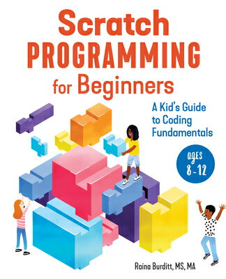 楽天ブックス: Scratch Programming for Beginners: A Kid's Guide to Coding Fundamentals - Raina Burditt ...