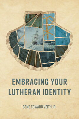 楽天ブックス: Embracing Your Lutheran Identity - Veith Jr. Gene Edward ...