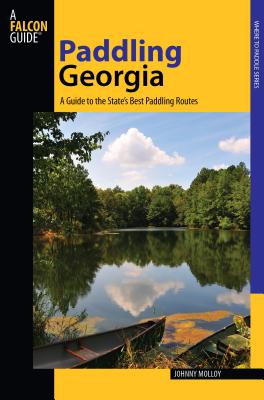 楽天ブックス: Paddling Georgia: A Guide to the State's Best Paddling Routes ...