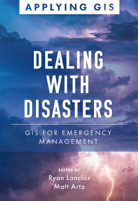 楽天ブックス: Dealing with Disasters: GIS for Emergency Management - Ryan Lanclos - 9781589486393 : 洋書