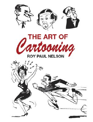 楽天ブックス: ART OF CARTOONING,THE - ROY NELSON - 9780486436395 : 洋書