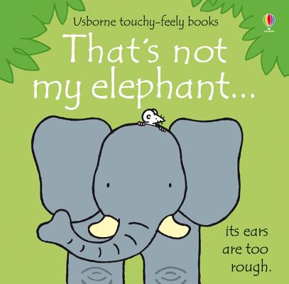 楽天ブックス: That's Not My Elephant-- - Fiona Watt - 9781409536406 : 洋書